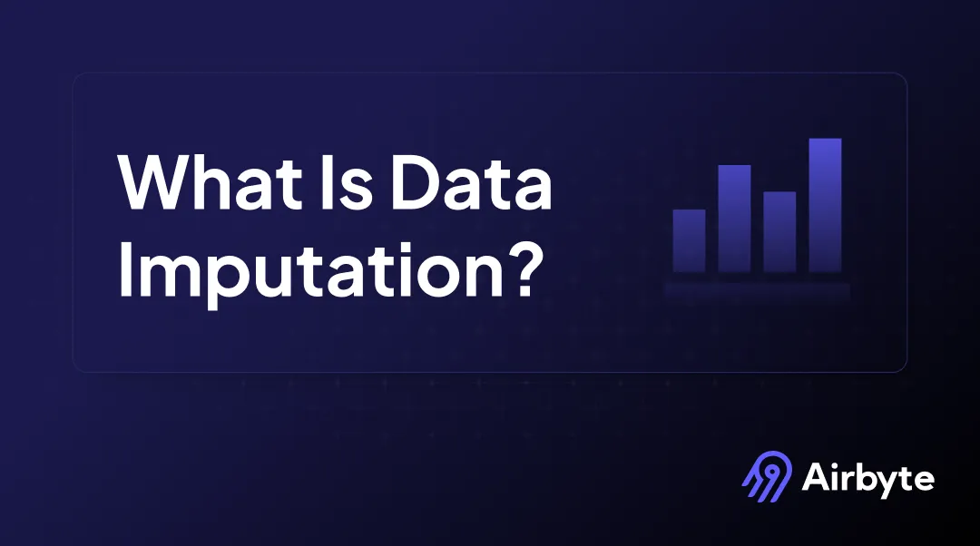 Mastering Data Imputation: Essential Techniques for Accurate Analysis | Airbyte